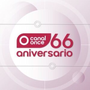 Celebra Canal Once 66 años de existencia con nueva programación ...